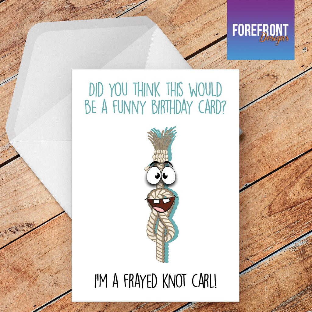 'A Frayed Knot' Funny Personalised Greeting card